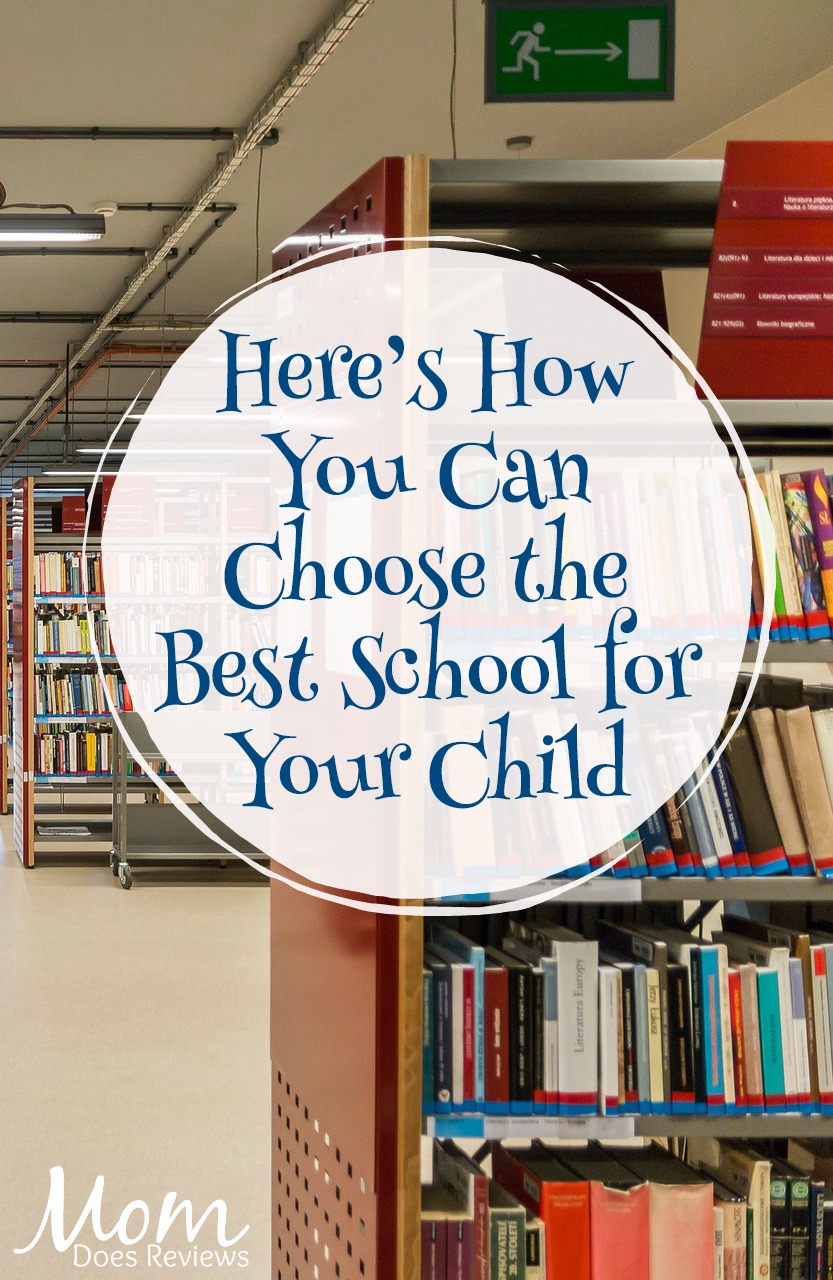 Here’s How You Can Choose the Best School for Your Child - Mom Does Reviews