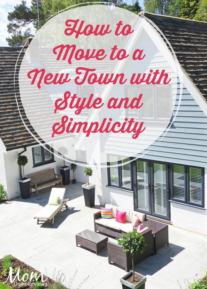 How to Move to a New Town with Style and Simplicity - Mom Does Reviews